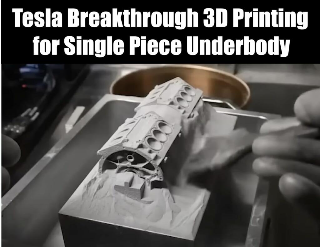 Tesla Breakthrough 3D Printing With Sand For Single Piece Casting of ...