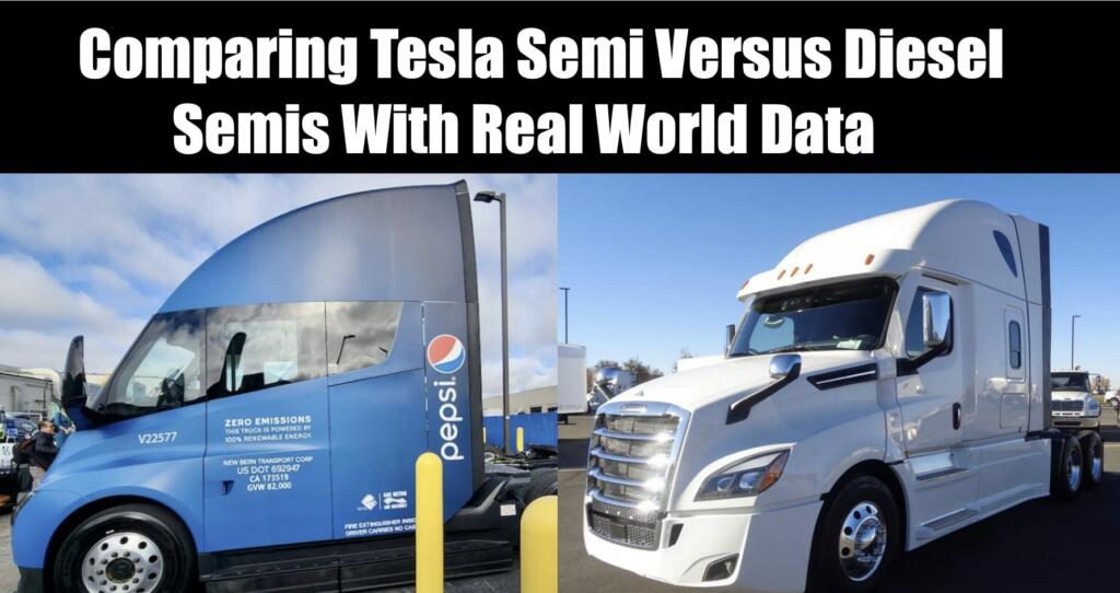 Comparing Tesla Semi Versus Diesel Semis With Real World Data ...