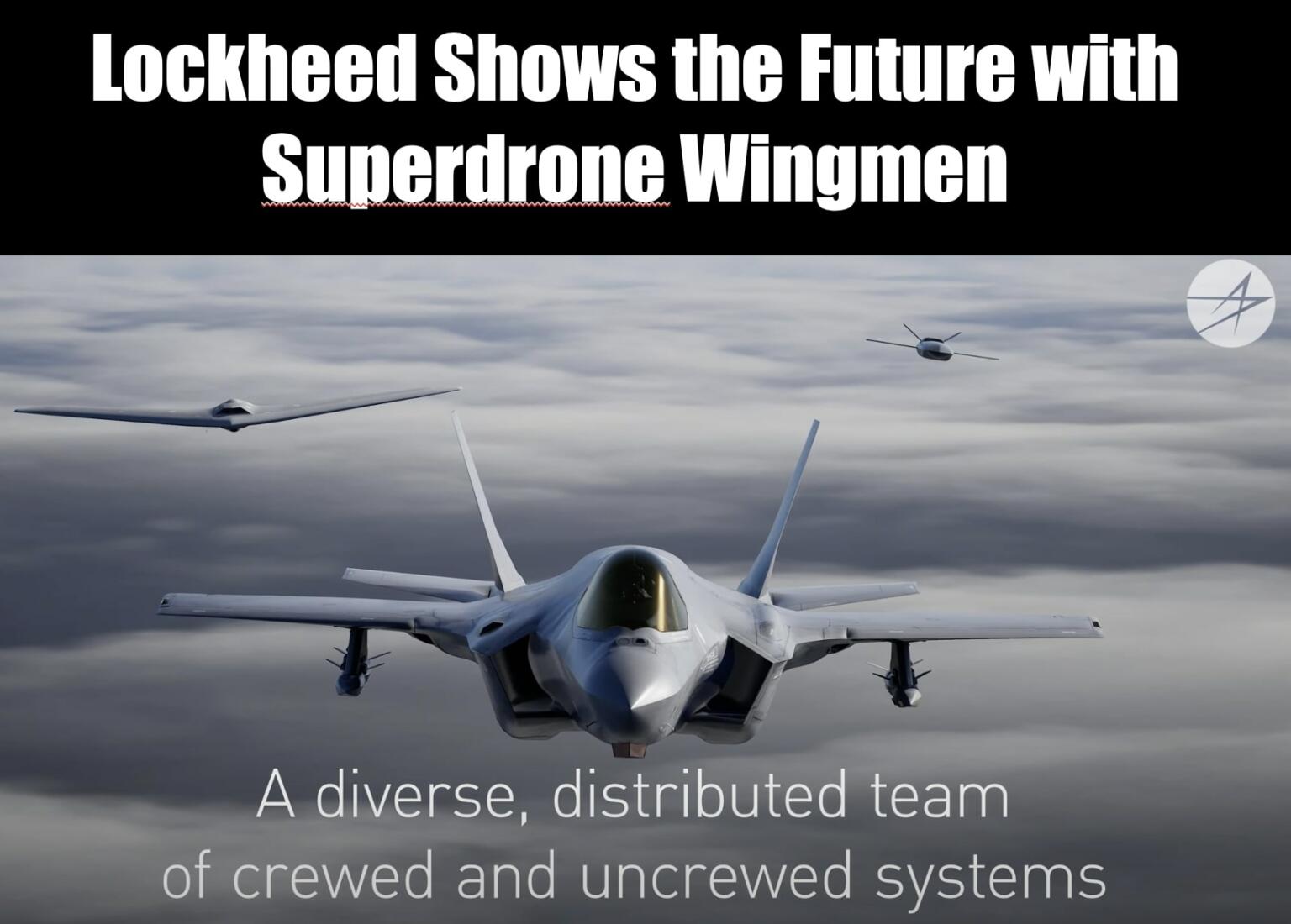 Lockheed Vision of Wingmen Superdrones | NextBigFuture.com