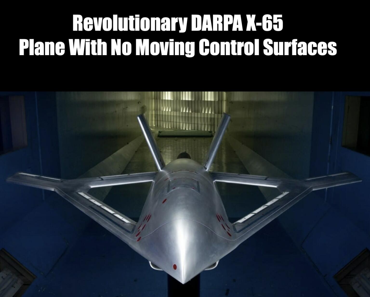 Revolutionary DARPA X-65 Plane With No Moving Control Surfaces ...