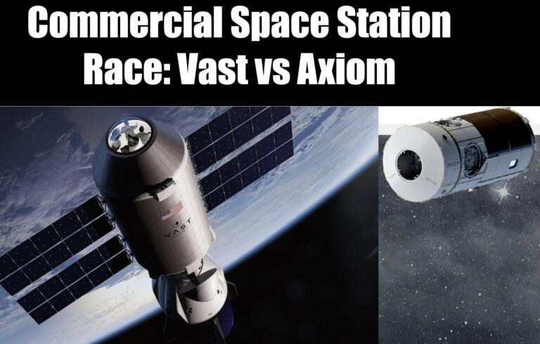 Vast and Axiom Have a New Commercial Space Station Race | NextBigFuture.com