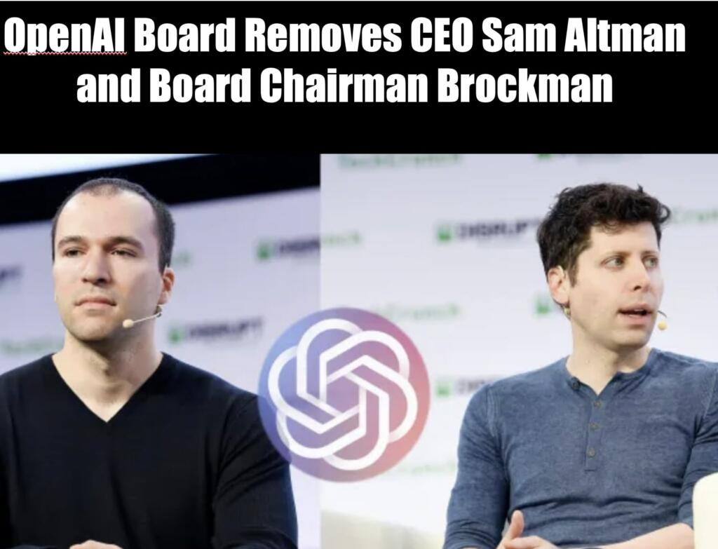 OpenAI Board Removes CEO Sam Altman and Board Chairman Brockman ...