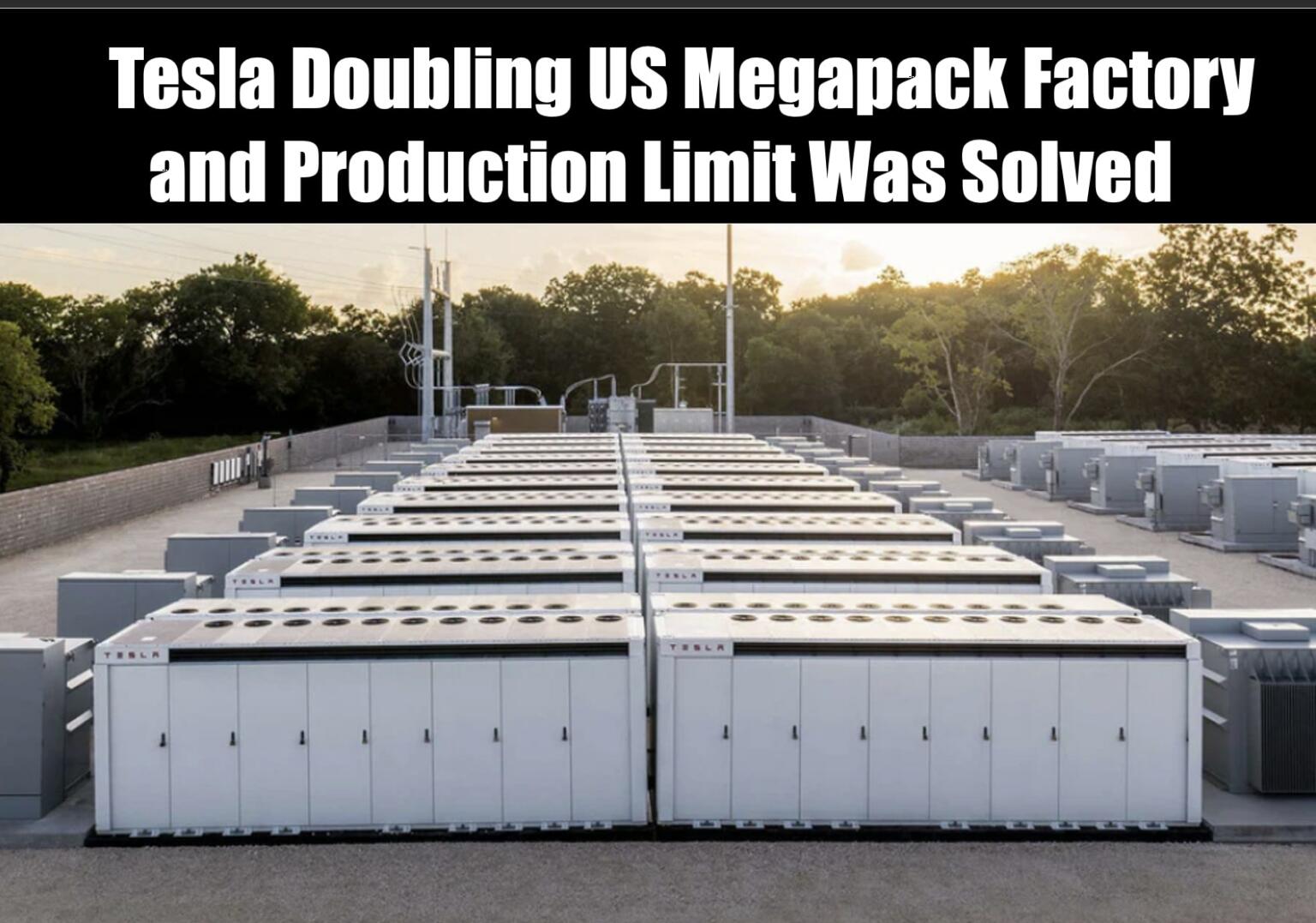 Tesla Megapack Factory Production Limit Solved and Capacity Will be ...