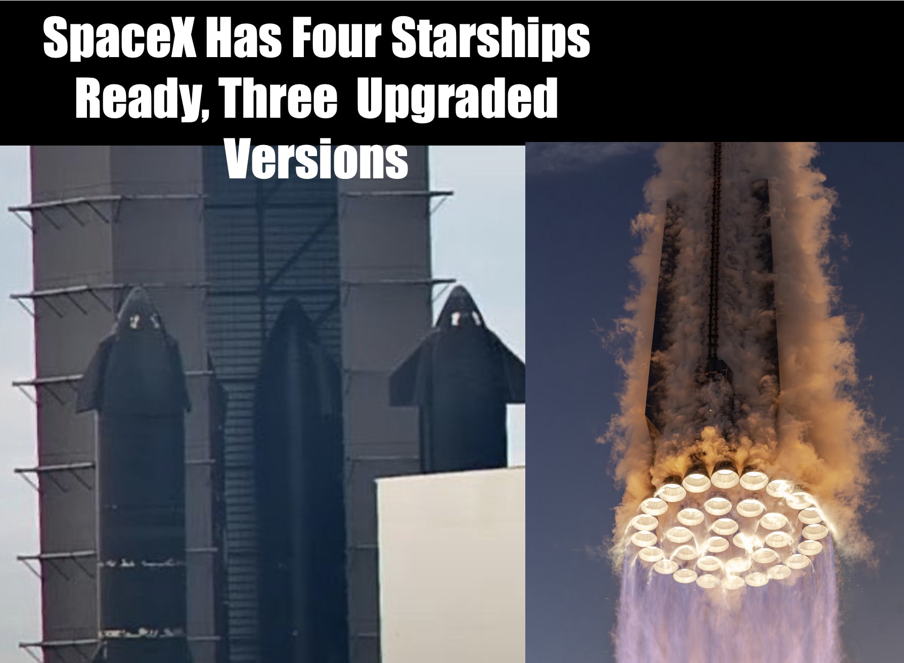 Four SpaceX Starship are Ready and Next Generation Raptor Engines Soon ...
