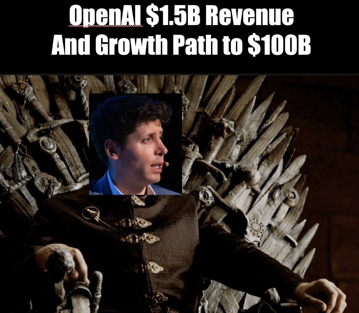 OpenAI Revenues $1.5B/Year and Growth Path to $100 Billion ...