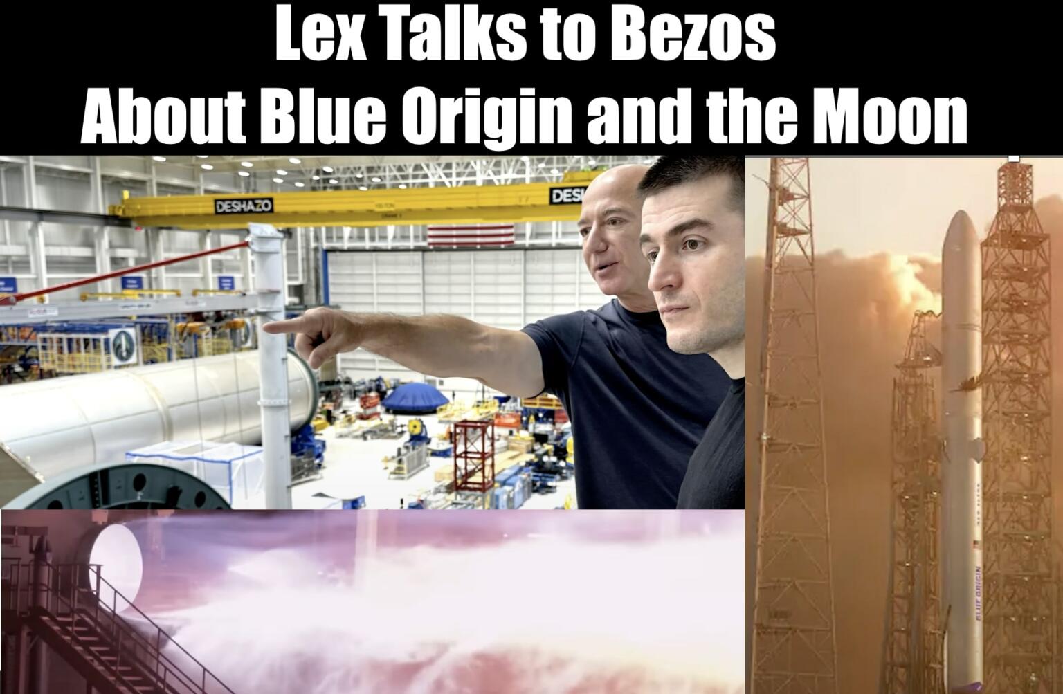 Lex Talks to Bezos about Blue Origin and the Moon | NextBigFuture.com