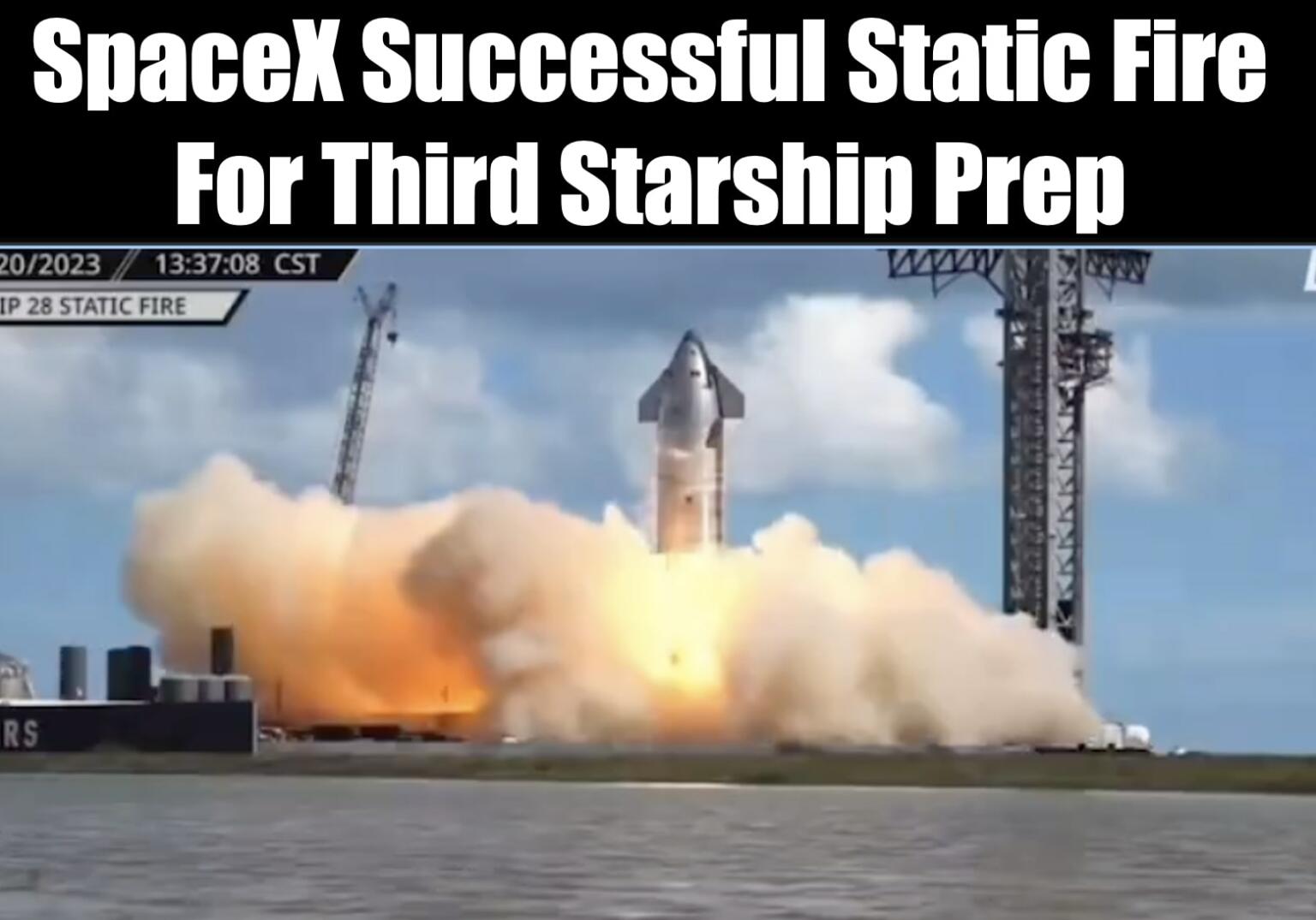 Static Fire of SpaceX Starship | NextBigFuture.com