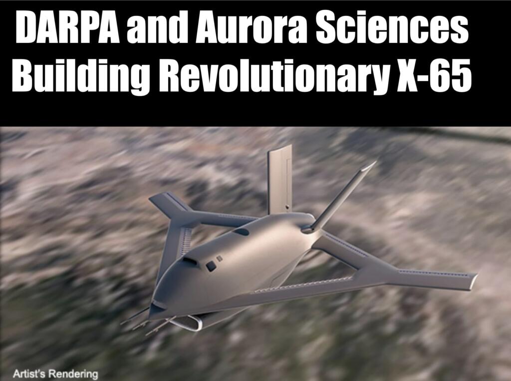DARPA and Aurora Flight Sciences Building Full Scale X-65 Plane With No ...