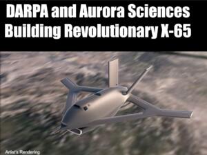 DARPA and Aurora Flight Sciences Building Full Scale X-65 Plane With No ...