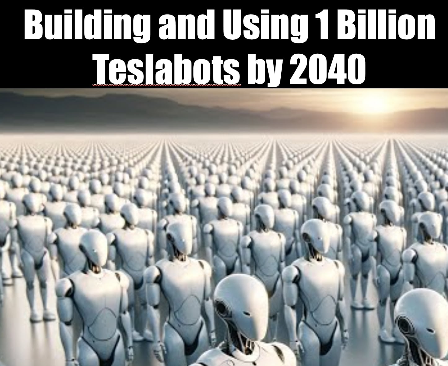Demand and Production of 1 Billion Humanoid Bots Per Year ...