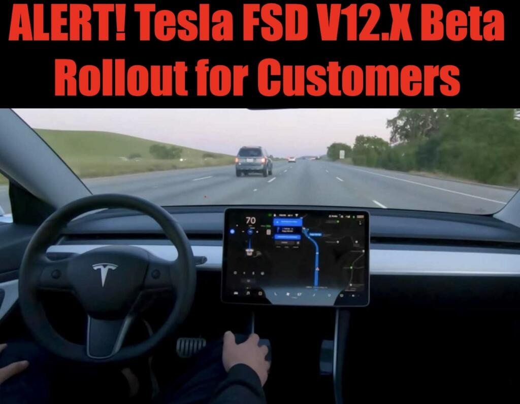 ALERT! Tesla Full Self-Driving (Beta) V12.1.2 Customer Deployment ...