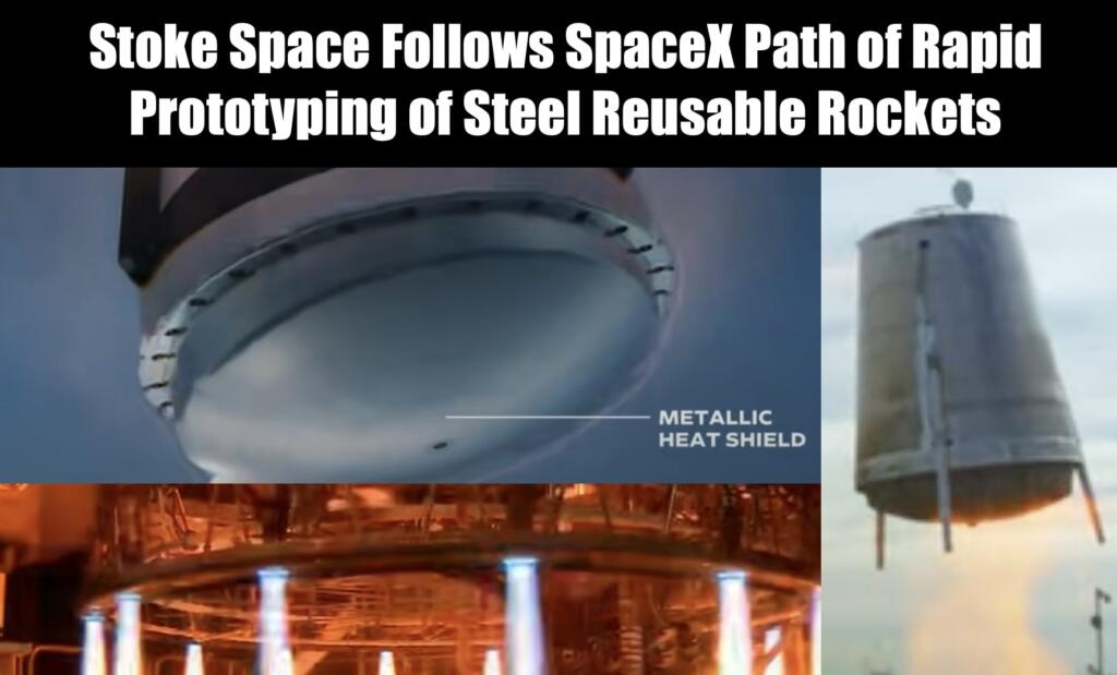 Stoke Space Follows SpaceX Fast Steel Prototyping for Reusable Rockets ...