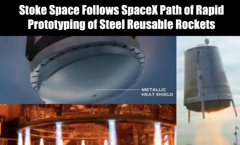 Stoke Space Follows SpaceX Fast Steel Prototyping for Reusable Rockets ...
