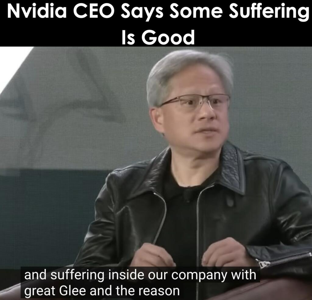 Nvidia CEO Jensen Huang Says Some Suffering is Good to Teach Resilience | NextBigFuture.com