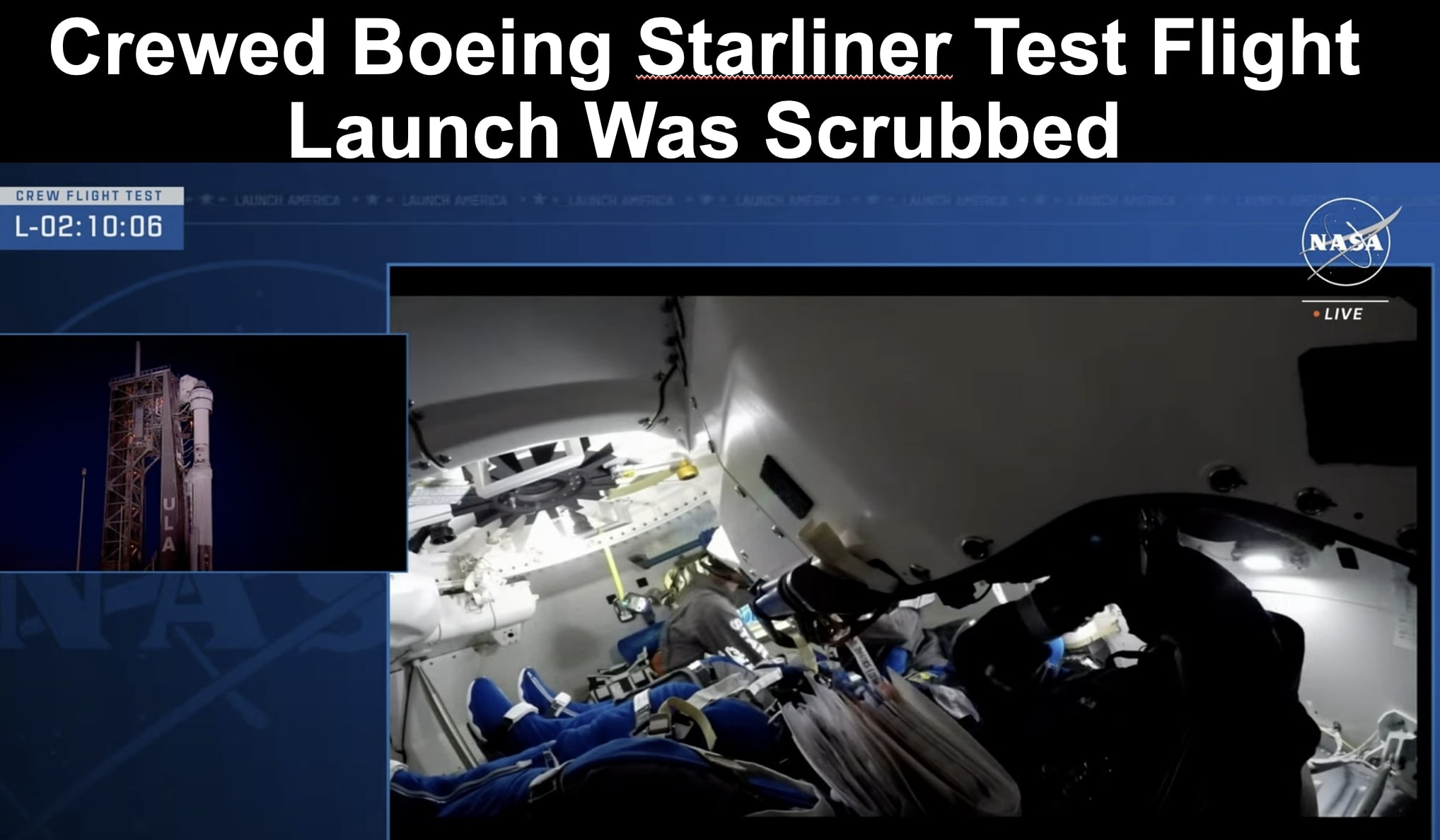 NASA and Boeing Starliner Crewed Test Launch Was Scrubbed ...