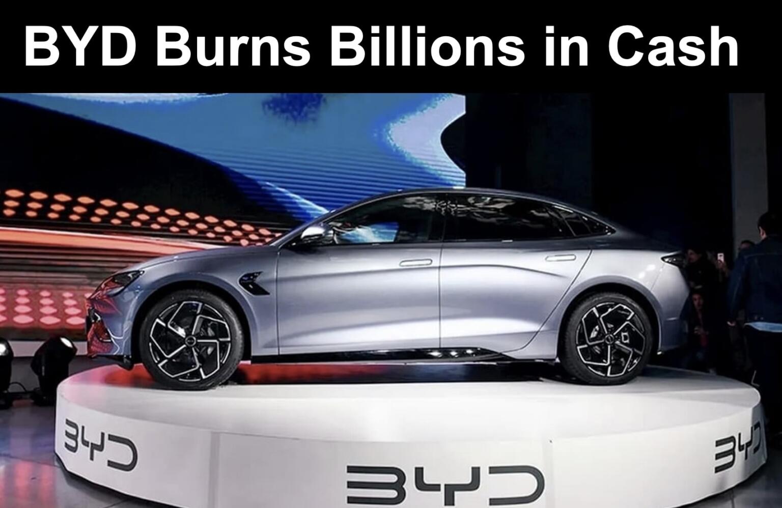 China EV Maker BYD Burning Billions in Cash | NextBigFuture.com
