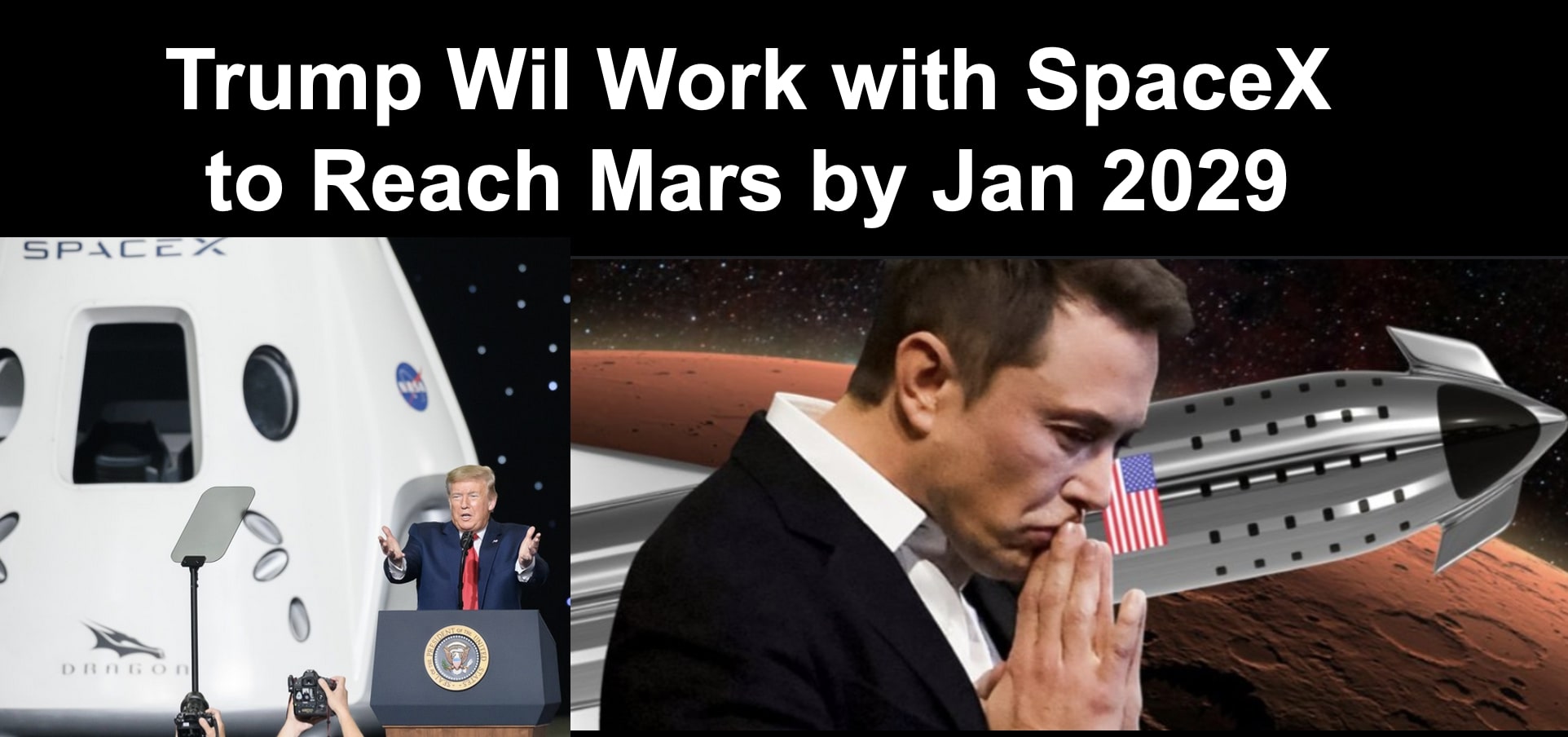 Trump Wants to Work With SpaceX to Reach Mars Before Jan 2029 ...