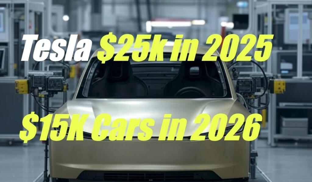 HUGE Changes in Tesla Factories for $25K Cars in 2025 and $15K in 2026 ...
