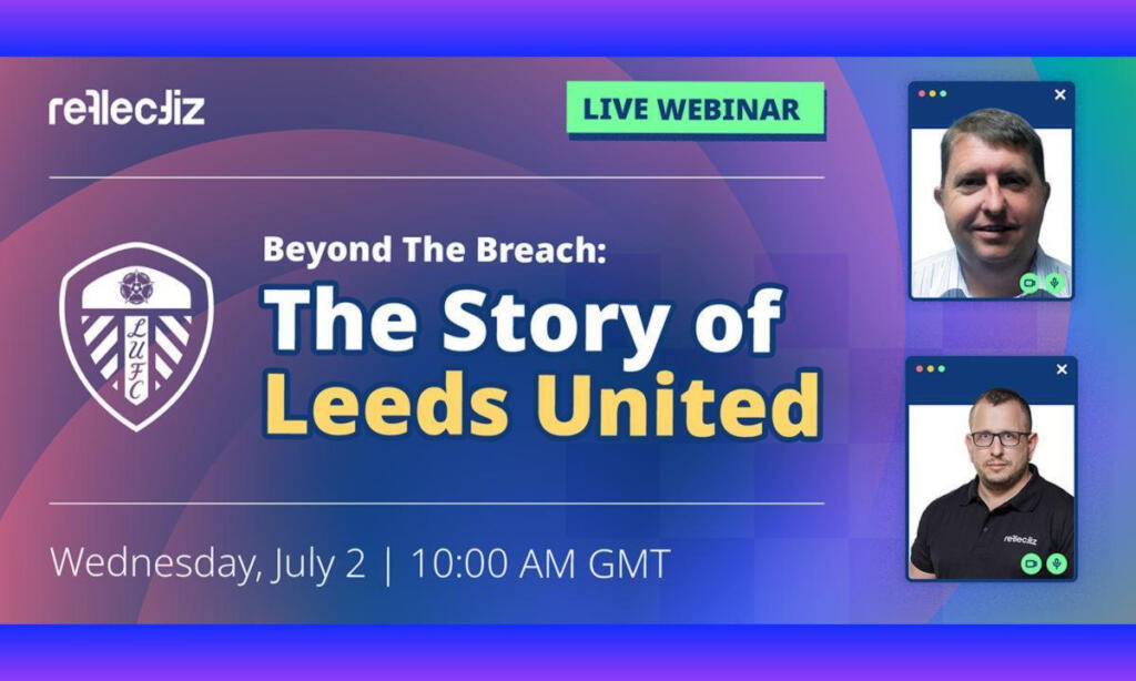 Leeds United and Reflectiz Partner to Share Insights on Proactive Web ...